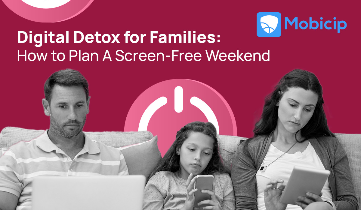 Digital Detox for Families: How to Plan a Screen-Free Weekend - | Mobicip